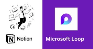 Notion VS Mircosoft Loop: A Comparison Guide in 2026?
